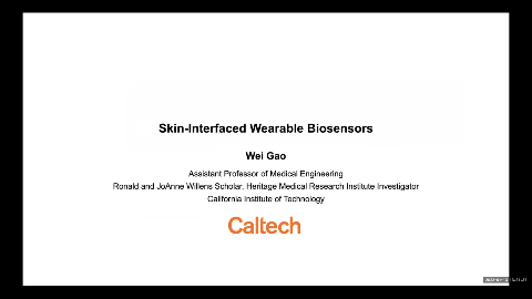 (VIDEO) Skin-Interfaced Wearable Biosensors - presented by Prof. Wei ...