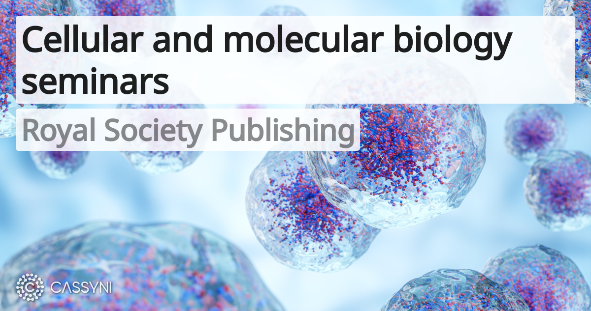 Cellular and molecular biology seminars - seminars · Cassyni